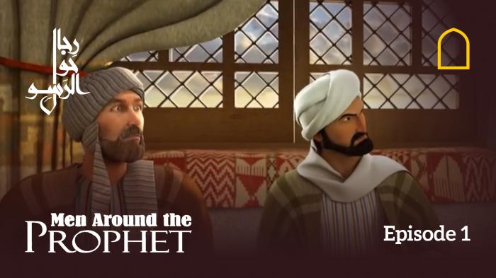 Men Around The Prophet - Episode 1 | Islam Channel
