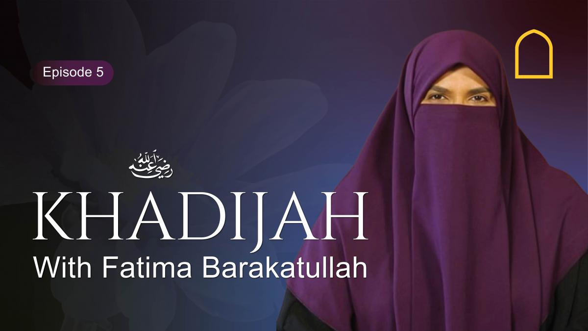 Khadijah (RA) | Islam Channel