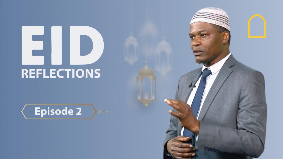 Eid Reflections - Episode 4 | Islam Channel