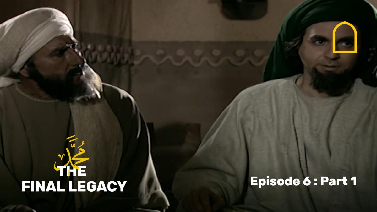 The Final Legacy - Episode 1 : Part 1 | Islam Channel