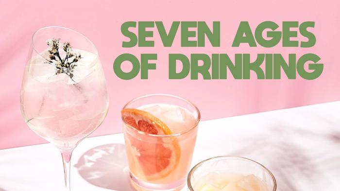 SEVEN AGES OF DRINKING | Veely